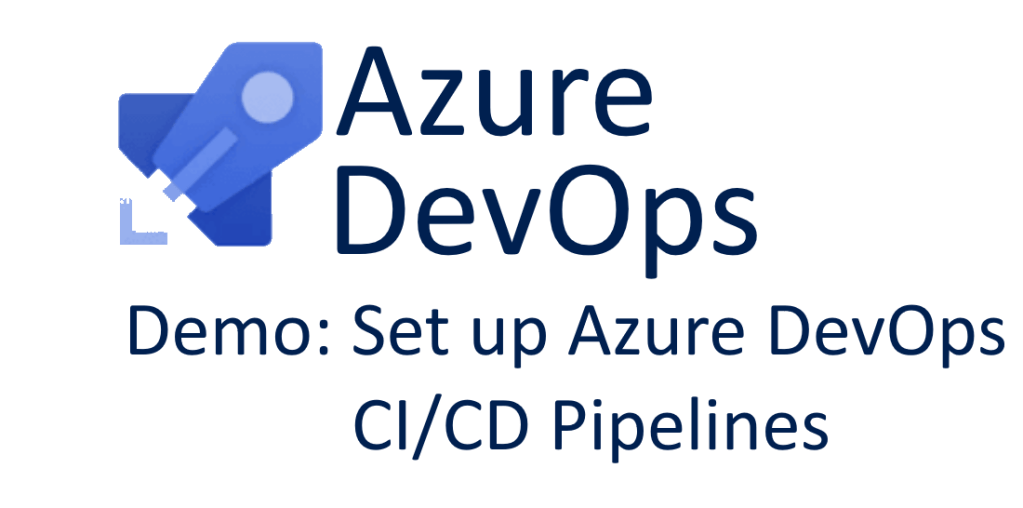 Demo: Set up Azure DevOps CI/CD Pipelines – Masters Development